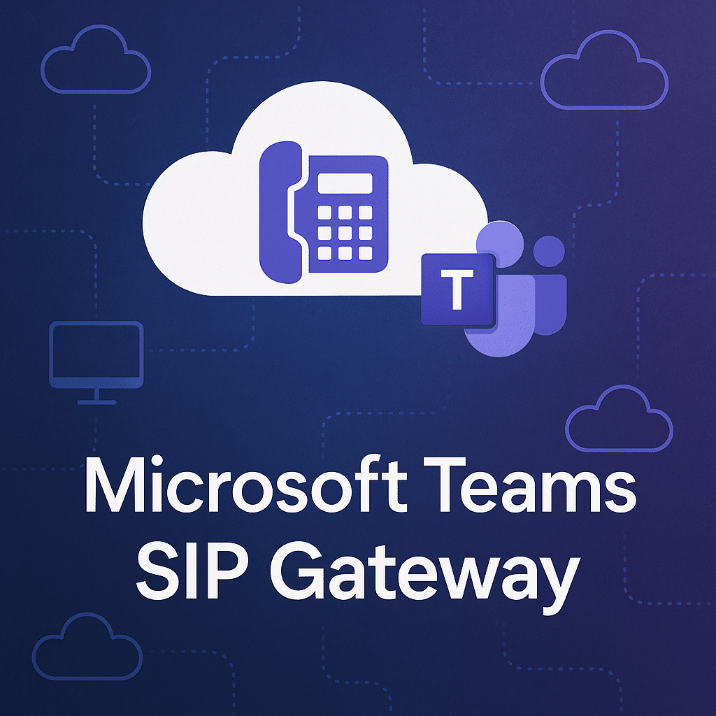 Exploring The Microsoft Teams SIP Gateway - Cloud Revolution